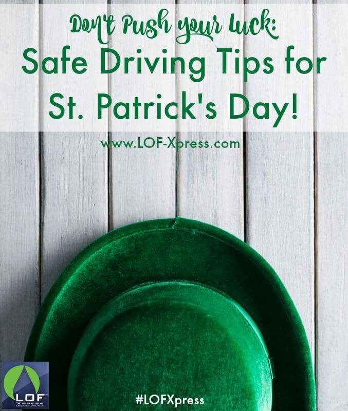 Don't Push your Luck: Safe Driving Tips for St. Patrick's Day - LOF Xpress